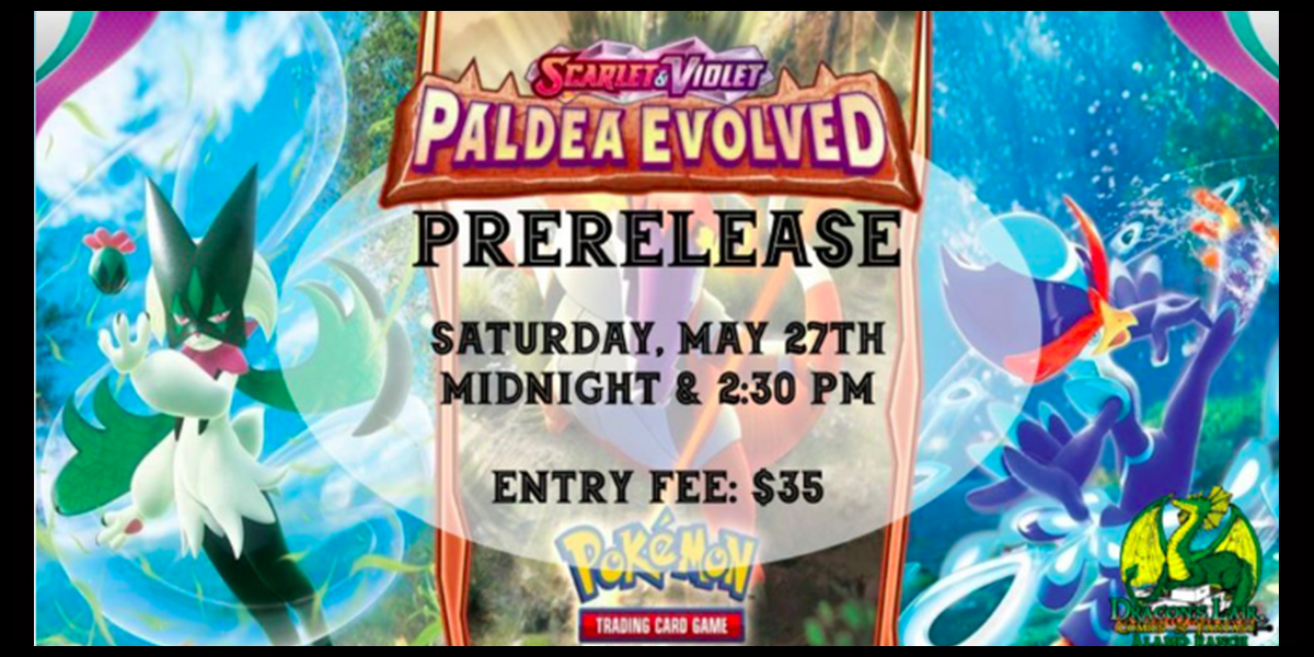 Pokemon Paldea Evolved PreRelease – Dragon's Lair Alamo Ranch